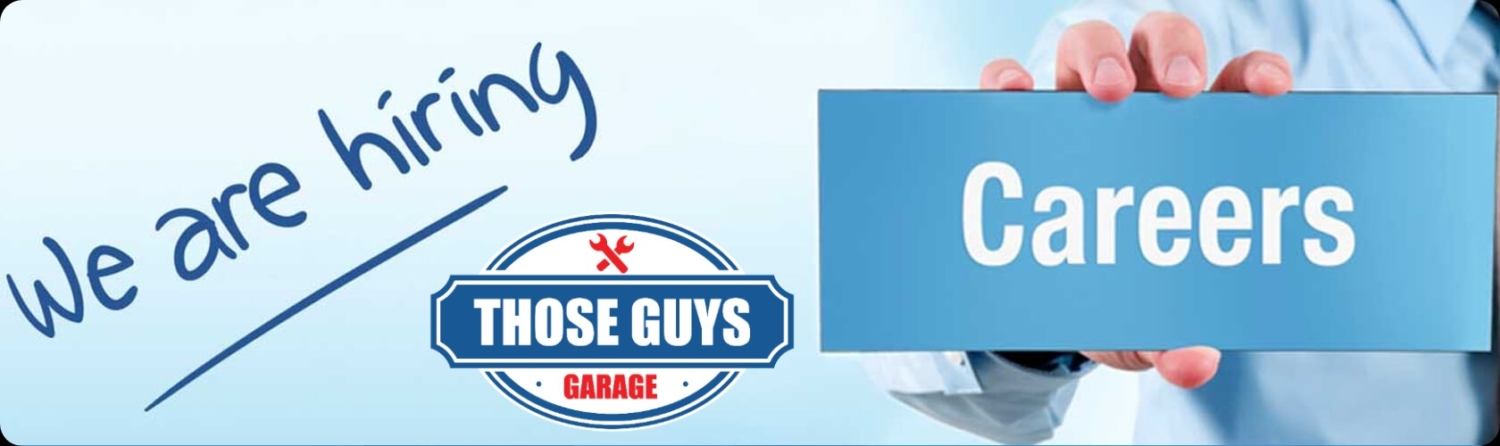 Careers & Job Opportunities | Those Guys Garage